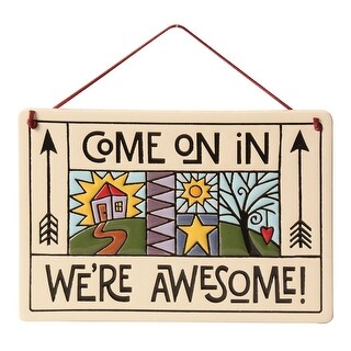 Come On In, We're Awesome! Plaque - Indoor Outdoor Welcome Sign - 7 in ...