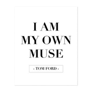 I Am My Own Muse Tom Ford Quote Typography Cars Art Print/Poster - Bed ...