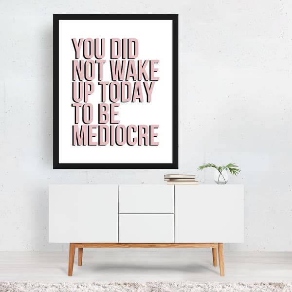You Did Not Wake Up to be Mediocre Typography Art Print/Poster - Bed ...
