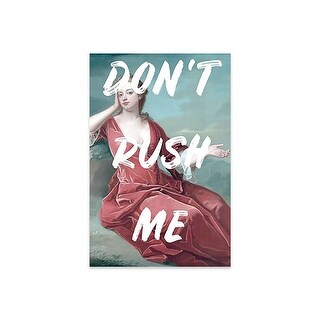 Don't Rush Me II Print On Acrylic Glass by Grace Digital Art Co - Bed ...