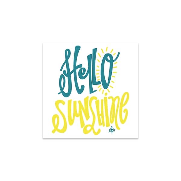 Hello Sunshine Print On Acrylic Glass by Erin Barrett - Bed Bath ...