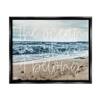 Stupell Ocean Is Where I Belong Beach Waves Framed Floater Canvas Wall ...