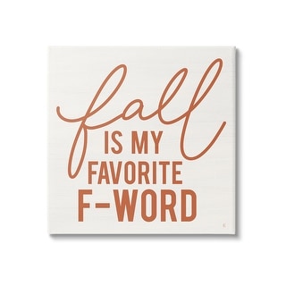 Stupell Funny Fall F-Word Phrase Canvas Wall Art Design by Fearfully ...
