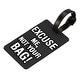 PVC Tag Identifier Label, Excuse Me, Not Your Bag Pattern Black - Bed ...
