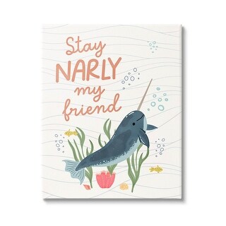 Stupell Stay Narly My Friend Narwhal Canvas Wall Art, Design by Nina ...