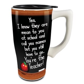 You're the Teacher Travel Ceramic Mug - 5.3 x 6.4 x 3.5 - Bed Bath ...