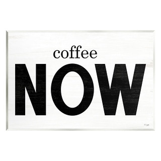 Stupell Coffee Now Phrase Wall Plaque Art Design by Jaxn Blvd. - Bed ...