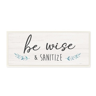 Stupell Be Wise & Sanitize Phrase Good Hygiene Text Wood Wall Art - Bed ...