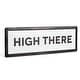 High There Rectangle Sign - Bed Bath & Beyond - 40042844