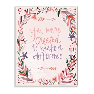 Stupell Created to Make a Difference Phrase Pink Floral Border Wood ...