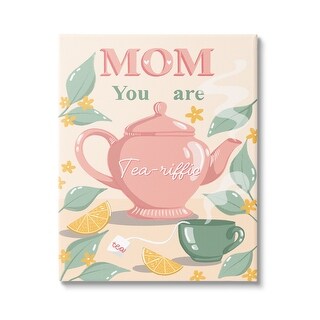 Stupell Mom You Are Tea-riffic Teapot Canvas Wall Art by Dominika ...