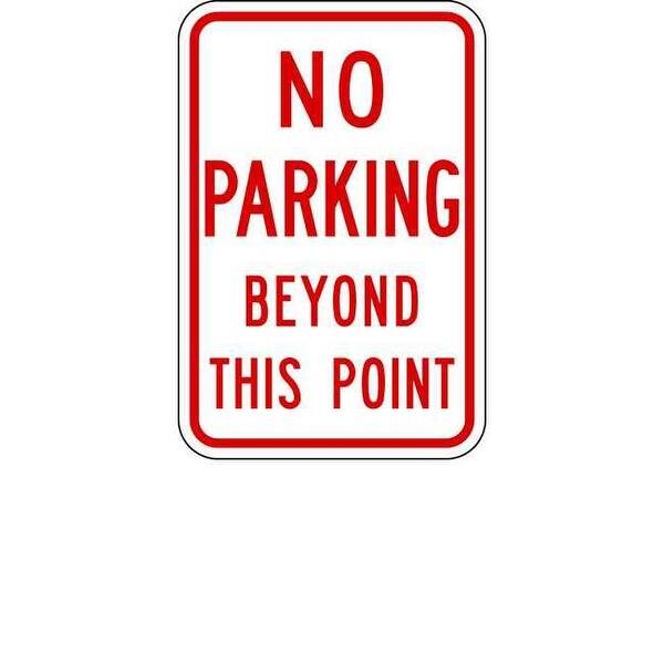 Lyle No Parking Beyond This Point Sign,18x12" NP-014-12HA - 1 Each ...