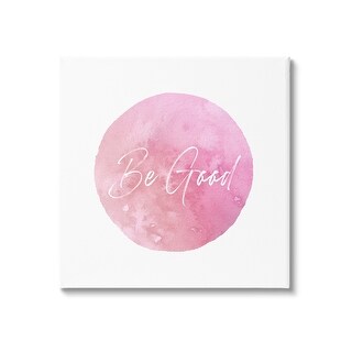 Stupell Be Good Pink Circle Canvas Wall Art Design by Christine ...