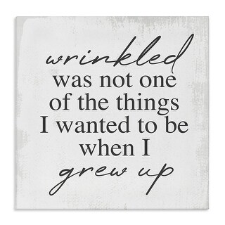 Stupell Wrinkled Was Not One of the Things Phrase Canvas Wall Art ...