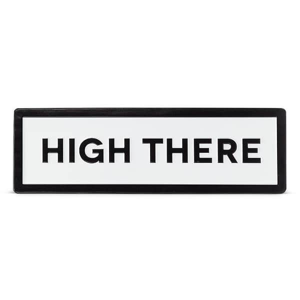 High There Rectangle Sign - Bed Bath & Beyond - 40042844