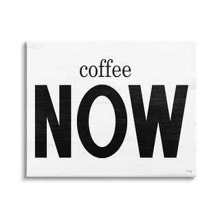 Stupell Coffee Now Phrase Canvas Wall Art Design by Jaxn Blvd. - Bed ...