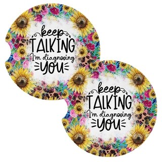 Keep Talking I'm Diagnosing You Snarky Fun Coasters for Car Cup Holders ...