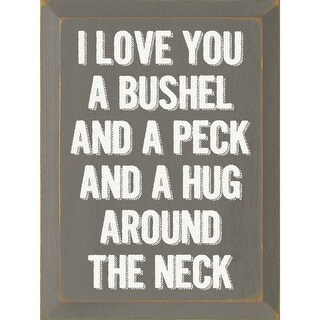 Solid Knotty Pine Wall Decor - 'I Love You a Bushel and a Peck' - 9x12 ...