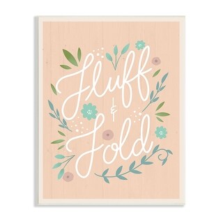 Stupell Fluff & Fold Laundry Phrase Florals Farmhouse Pattern Wood Wall ...