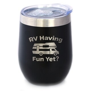 RV Having Fun Yet - Insulated Wine Tumbler - Funny Travel Camper Gifts ...