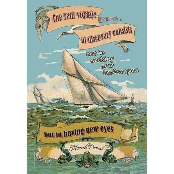 The Real Voyage Of Discovery Consists Not In Seeking New Landscapes But ...