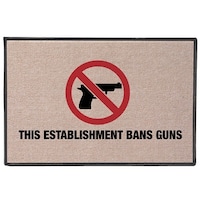 What on Earth This Establishment Bans Guns Doormat - Gun Control Indoor ...