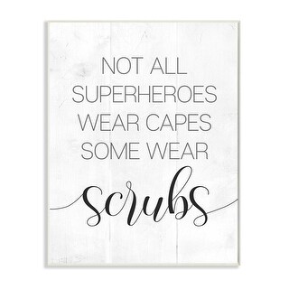 Stupell Some Superheroes Wear Scrubs Health Care Worker Appreciation ...