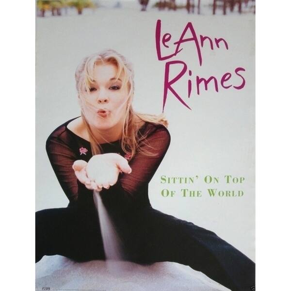 Leann Rimes Sittin On Top Of The World Poster Item Rar99914720 - Bed ...