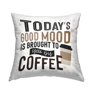 Stupell Today's Good Mood by Coffee Printed Outdoor Throw Pillow Design ...