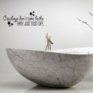 Cowboys Don't Take Baths Dust Off Vinyl Wall Decal Bathroom 10" x 23 ...