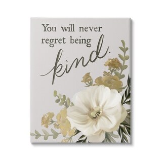 Stupell You'll Never Regret Being Kind Phrase Neutral White Poppy ...