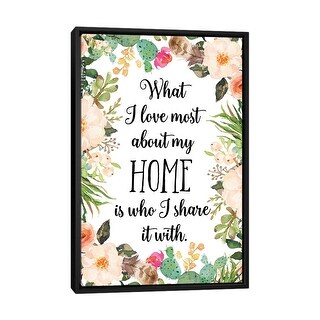 iCanvas "What I Love Most About My Home Is Who I Share It With" by Eden ...