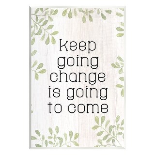 Stupell Keep Going Change Will Come Phrase Wall Plaque Art by Lil' Rue ...