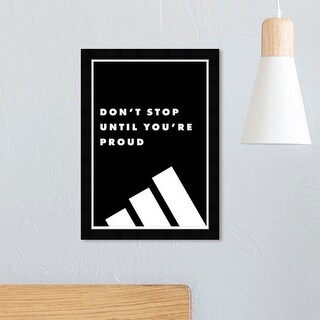 Wynwood Studio 'Dont Stop Until You Are Proud' Typography and Quotes ...