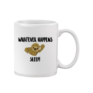 Whatever Happens, Sleep Mug -SPIdeals Designs - Bed Bath & Beyond ...