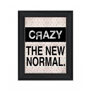 Crazy The New Normal 1 Black Framed Print Wall Art - Bed Bath & Beyond ...