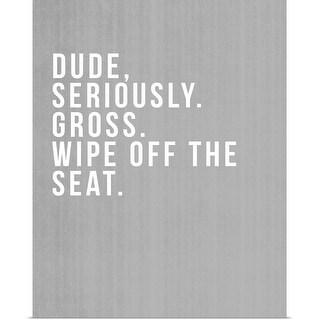 "Dude, Seriously" Poster Print - Multi - Bed Bath & Beyond - 21139400