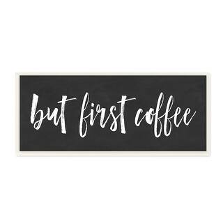 Stupell But First Coffee Calligraphy Script Kitchen Phrase Wood Wall ...