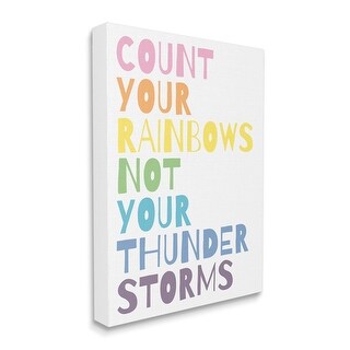 Stupell Count Rainbows Not Thunder Storms Phrase Rainbow Text Canvas ...