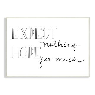 Stupell Expect Nothing Hope for Much Encouraging Quote Wood Wall Art ...