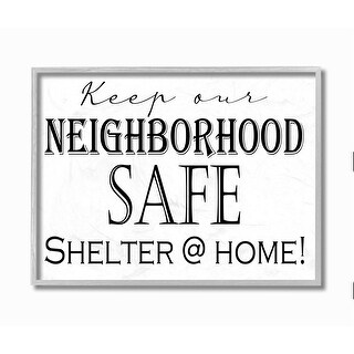 Stupell Shelter at Home Isolation Safe Neighborhood Phrase Framed Wall ...