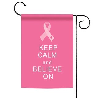 Breast Cancer Ribbon "Keep Calm Believe On" Garden Flag 18"x12.5" - Bed ...