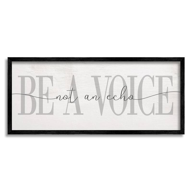 Stupell Be A Voice Not an Echo Motivational Phrase Framed Wall Art ...