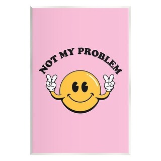Stupell Not My Problem Retro Smiley Wall plaque Art design by House of ...
