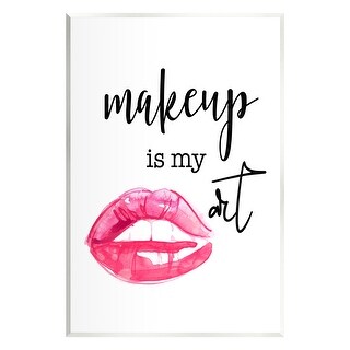 Stupell Makeup Is My Art Glam Lips Typography Style Wood Wall Art ...