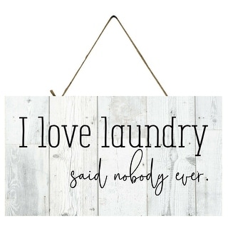 I Love Laundry Said Nobody Ever Handmade Printed Wood Sign 10" x 5 ...