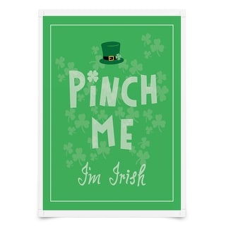 Pinch Me Im Irish by Ashlee Rae Designs Poster Art Print Wall Art ...