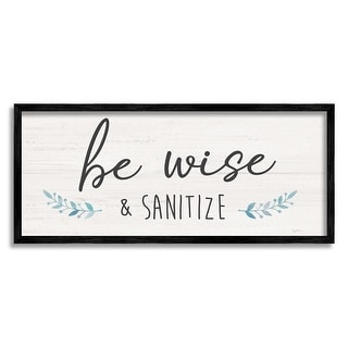 Stupell Be Wise & Sanitize Phrase Good Hygiene Text Framed Wall Art ...