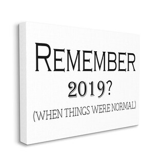 Stupell Remember 2019 Text Quote Post Humor Canvas Wall Art - Black ...
