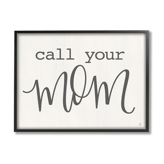 Stupell Call Your Mom Encouraging Casual Typography Phrase Framed Wall ...
